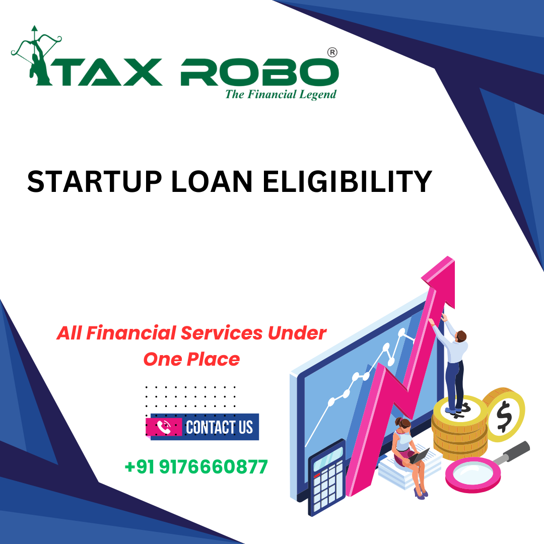 Startup Loan Eligibility| Taxrobo