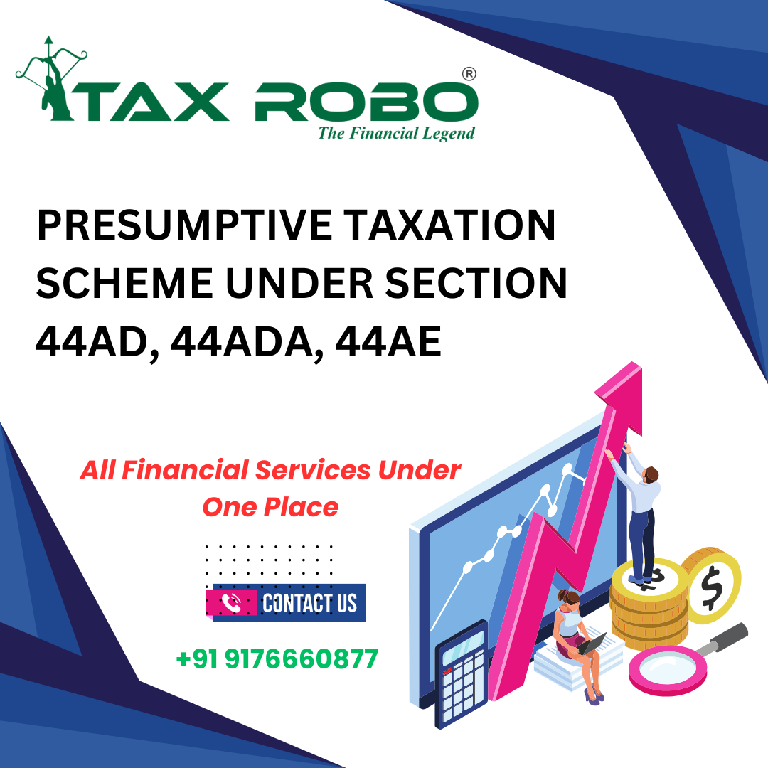 Presumptive Taxation Scheme Under Section 44AD, 44ADA, 44AE| Taxrobo