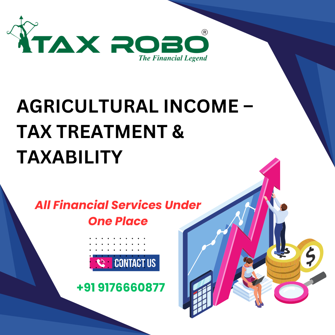 Agricultural Income – Tax Treatment & Taxability | Tax Robo