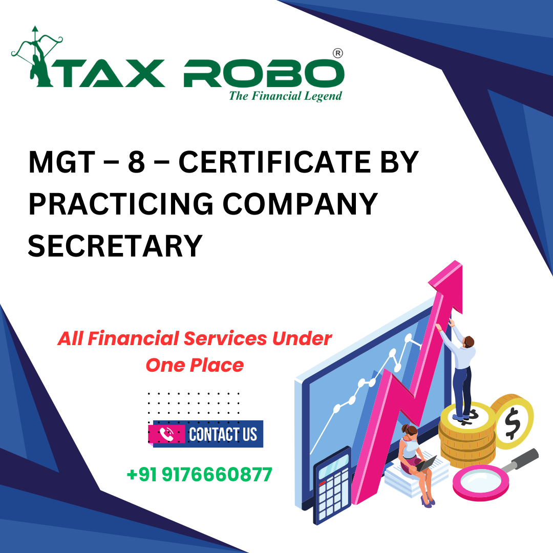 MGT – 8 – Certificate by Practicing Company Secretary| Taxrobo