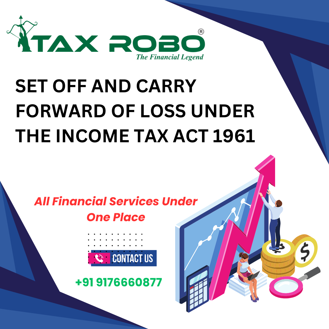 Set Off and Carry Forward of Loss Under The Income Tax Act| Taxrobo